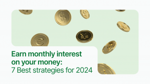 Top 7 Ways to Get Monthly Interest in 2026